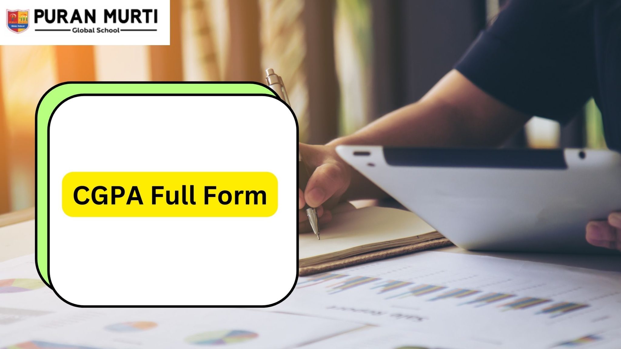 CGPA Full Form, Importance and Calculation - Puran Murti Global School Blog
