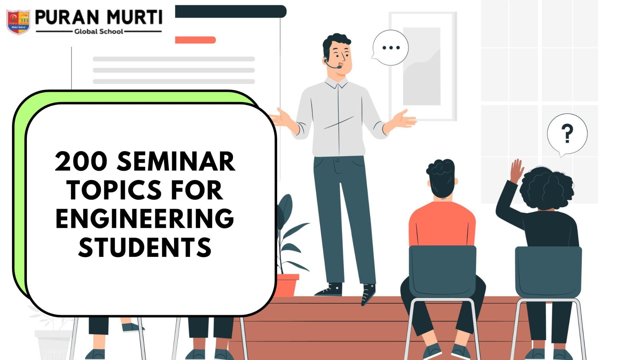 200 Seminar Topics for Engineering Students - Puran Murti Global School ...